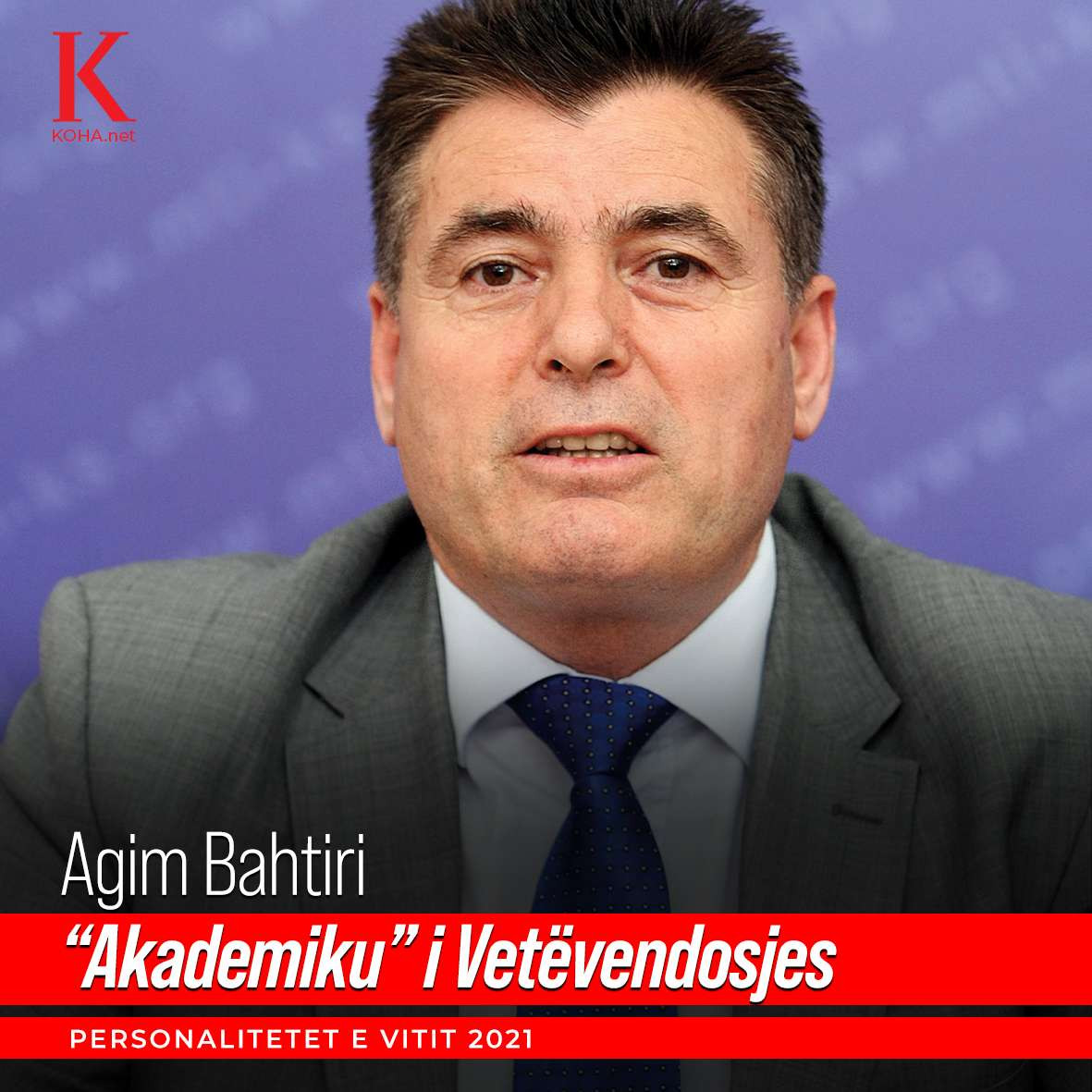 Personalitetet 2021/ Agim Bahtiri: “Akademiku” i Vetëvendosjes - KOHA.net