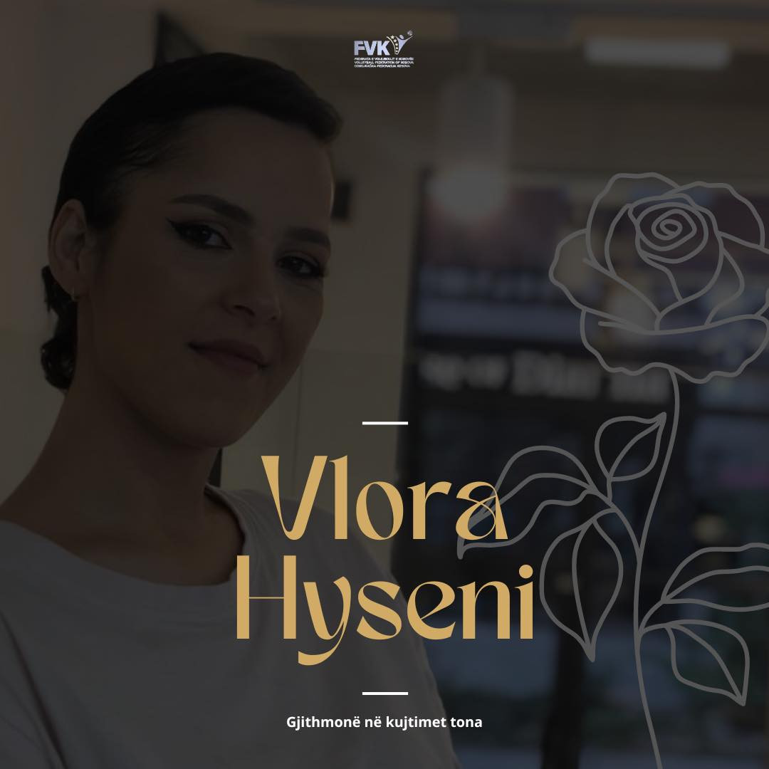 Vdiq ish-volejbollistja Vlora Hyseni - KOHA.net