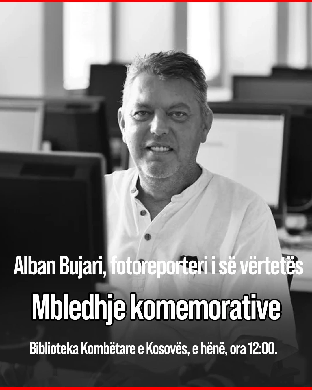 Commemorative meeting "Alban Bujari, photojournalist of truth" to be ...